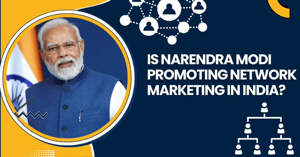 Network Marketing About Modi | Truth or Rumors